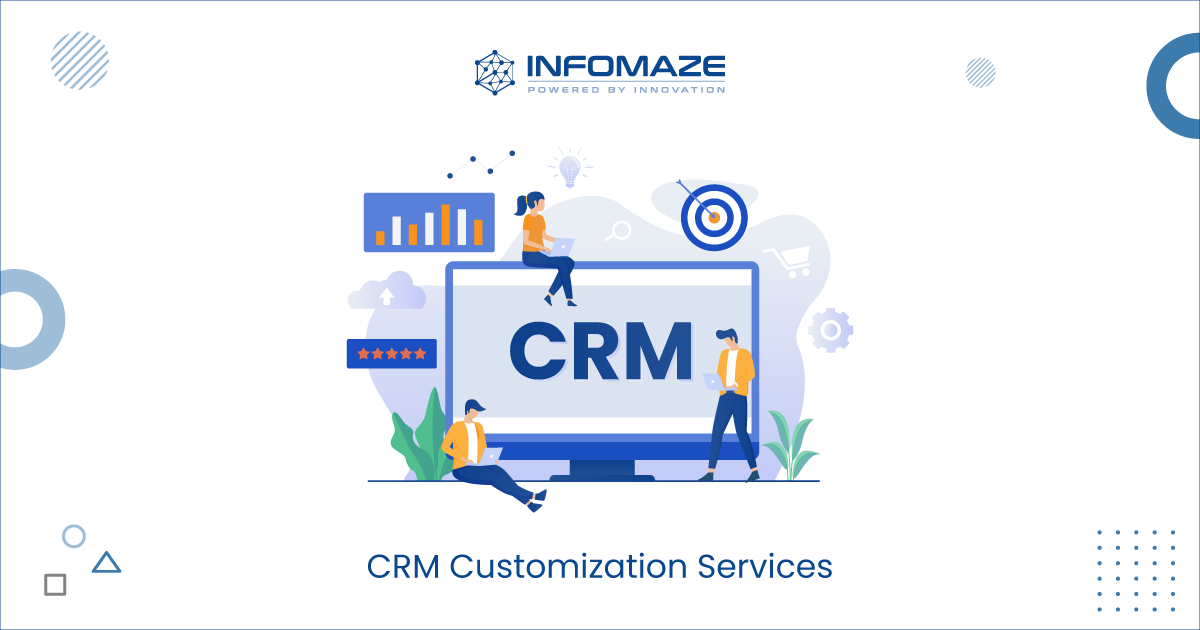 Custom Crm Development Crm Solutions Crm Customization 