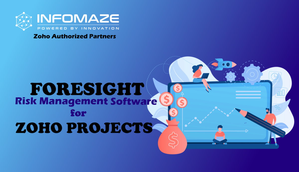 Foresight, A Risk Management App with Zoho Projects | Infomaze