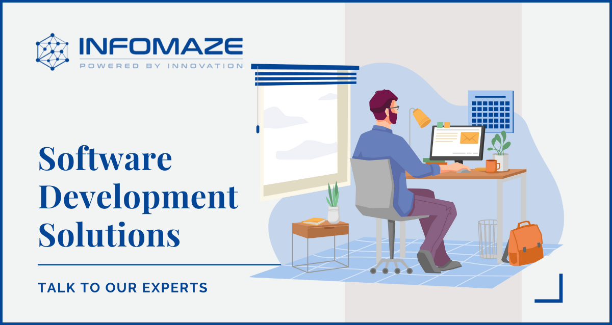Custom Software Development Solutions | Infomaze