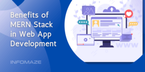 Advantages of using MERN Stack for your next Web Application!