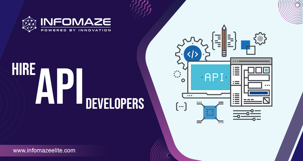 Hire Professional API developers in India | Infomaze