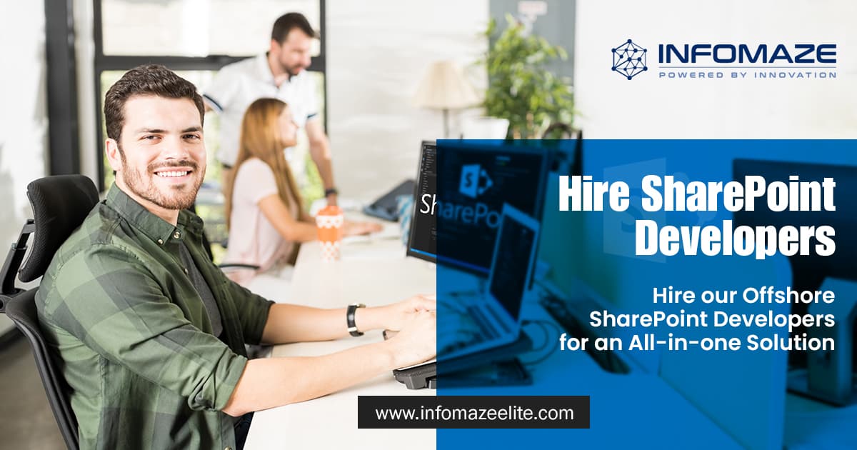 Hire SharePoint Developers for Seamless Solutions| Infomaze
