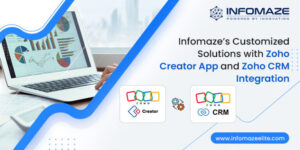 Optimize Quoting with Custom Zoho CRM Integration | Infomaze