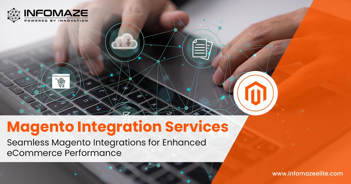 Magento Integration Services | Magento API & ERP Integration